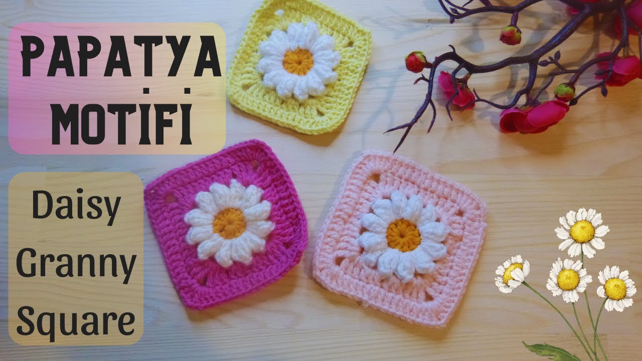 PAPATYA MOTİFİ YAPIMI | DAISY GRANNY SQUARE (step by step) # ...