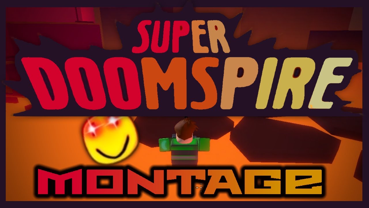 THE SUPER DOOMSPIRE MONTAGE - YouTube