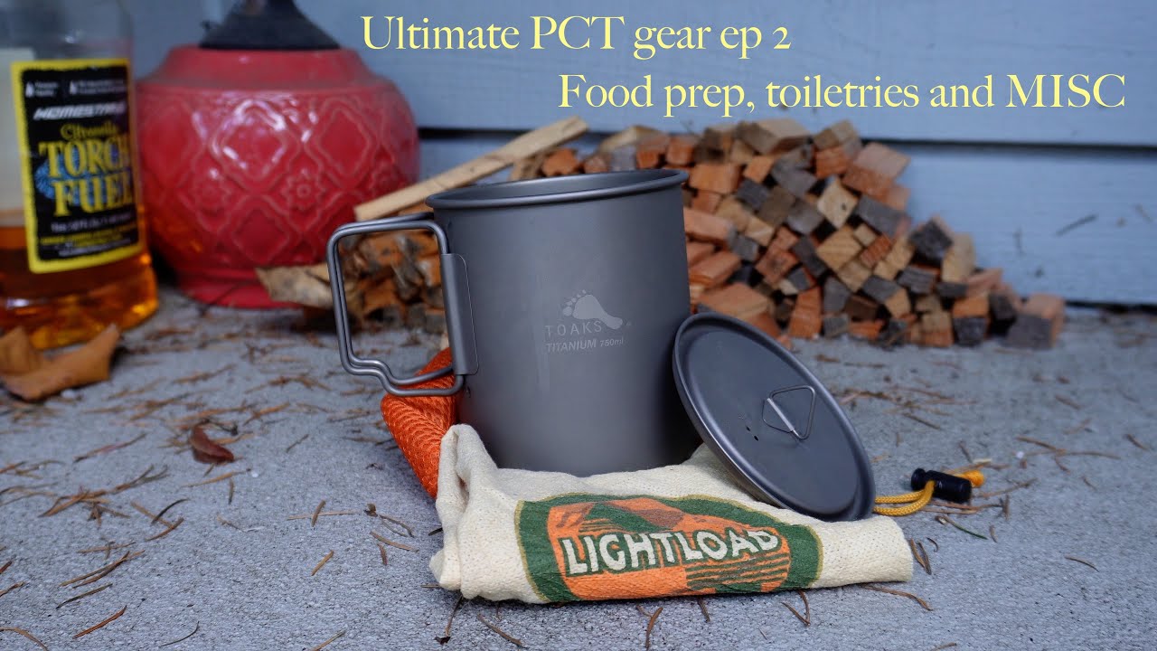 Ultimate PCT gear list. Food prep, toiletries and misc. - YouTube