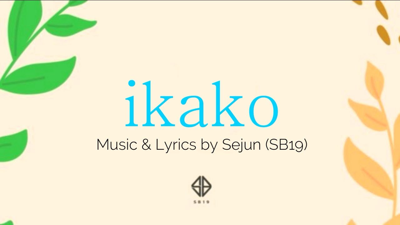 IKAKO Lyrics - SEJUN of SB19 - YouTube