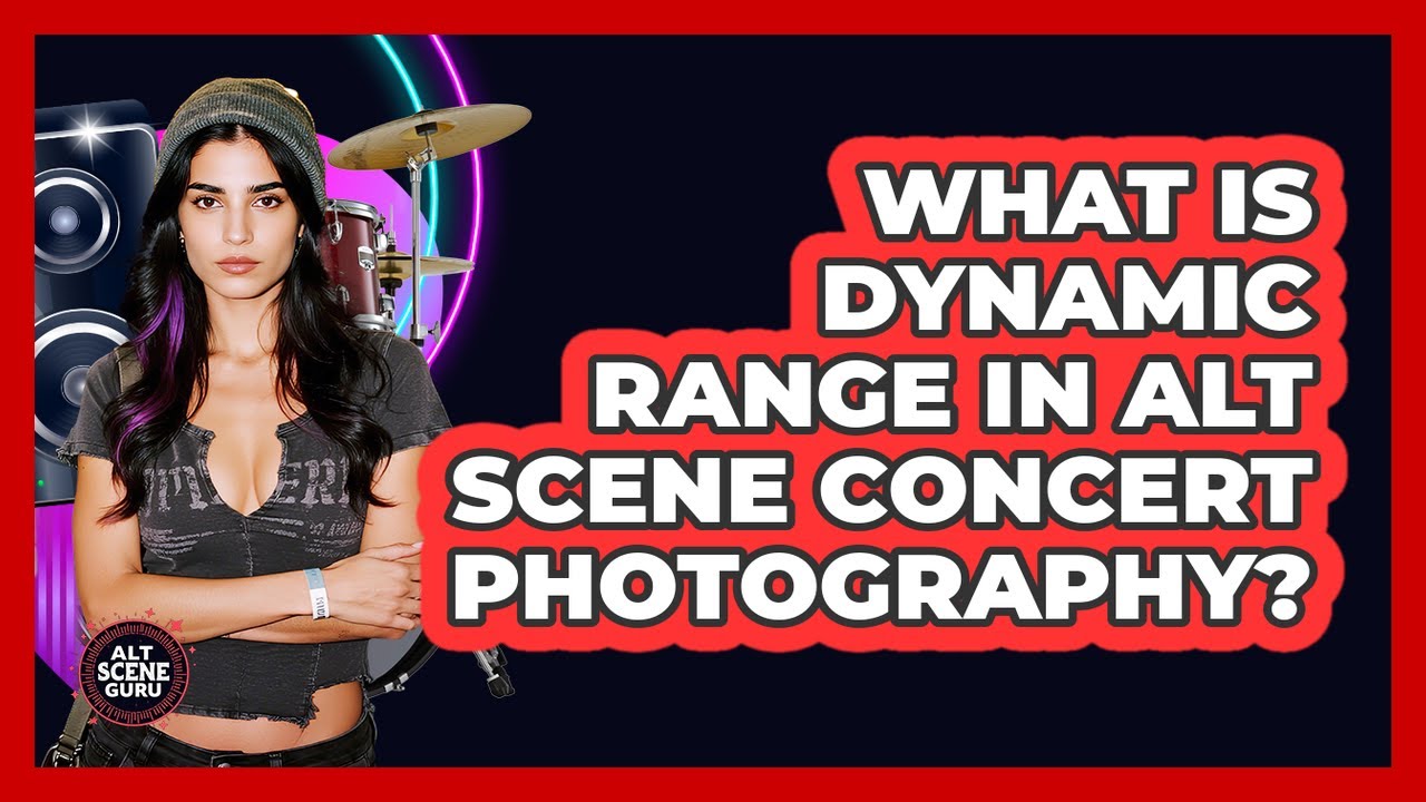 What Is Dynamic Range In Alt Scene Concert Photography? - Alt Scene ...