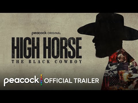 High Horse: The Black Cowboy | Official Trailer | Peacock Original