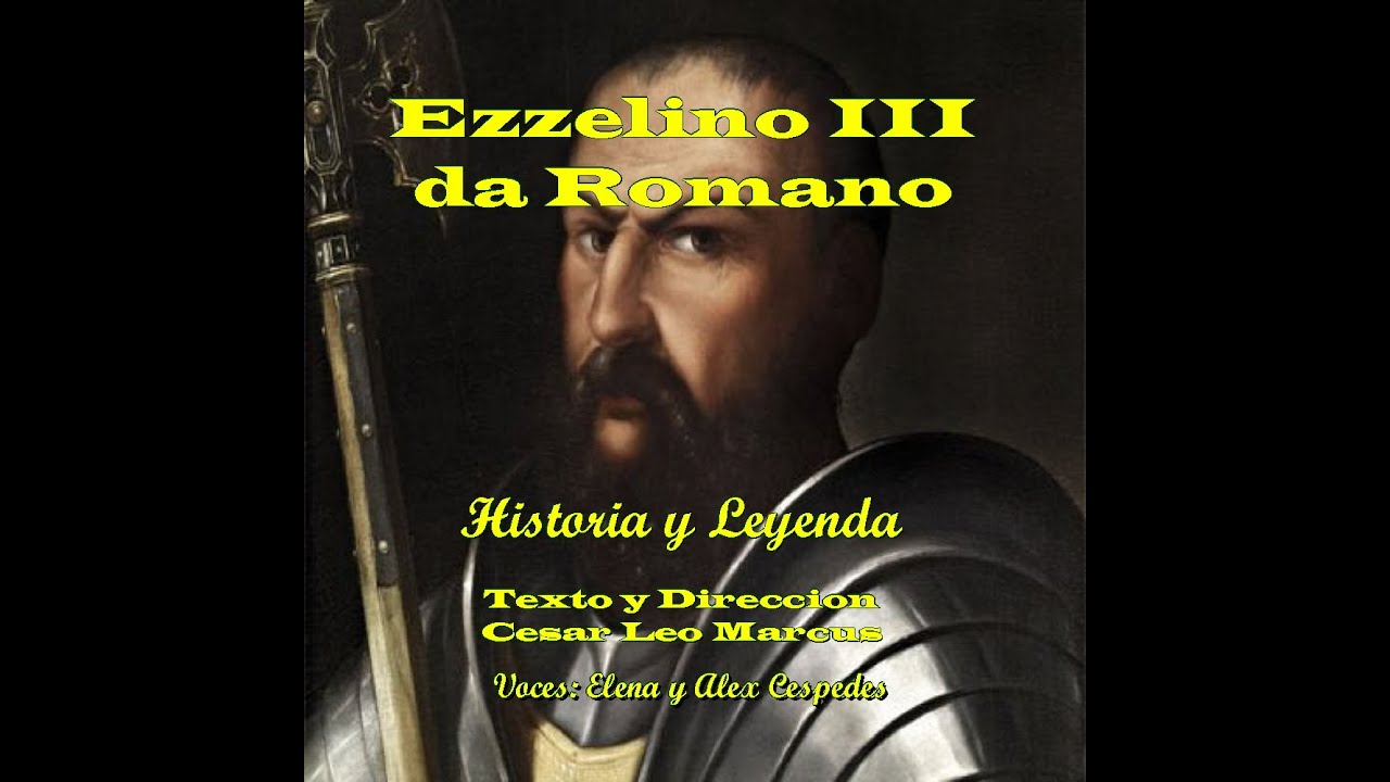 Ezzelino III da Romano: Historia y Leyenda - YouTube