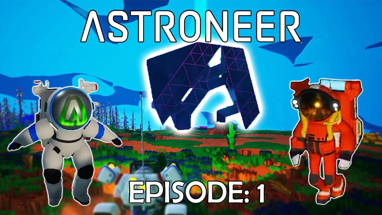 And so Begins our Struggle | Astroneer Ep. 1 - YouTube