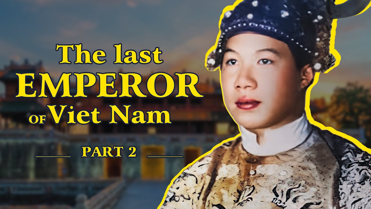 Emperor Bao Dai part 2. The last Emperor of Vietnam. Vietnam history ...