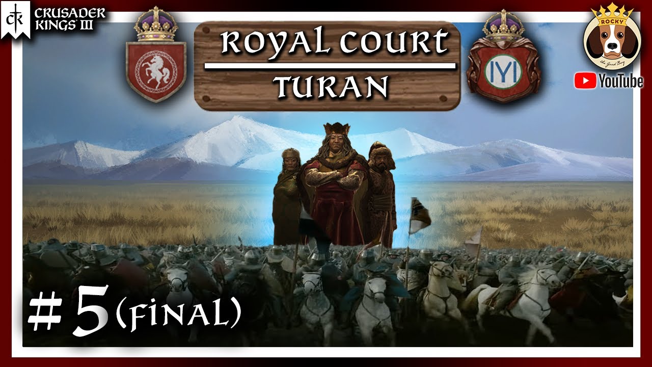 Royal Court: TURAN | Crusader Kings 3 | (FİNAL) Bölüm 5 - YouTube