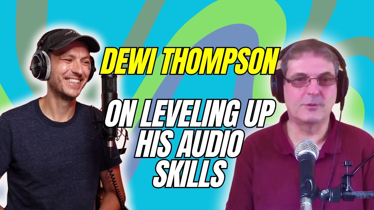 Dewi Thompson on Leveling Up His Audio Skills in The Self-Recording ...