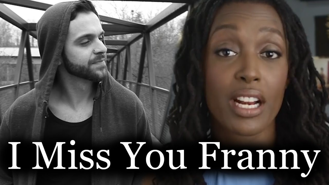 I Miss You Franny - YouTube