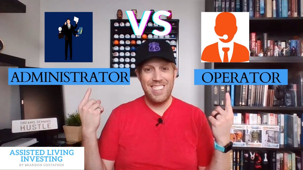 ASSISTED LIVING OPERATOR VS ADMINISTRATOR | Assisted Living Investing ...