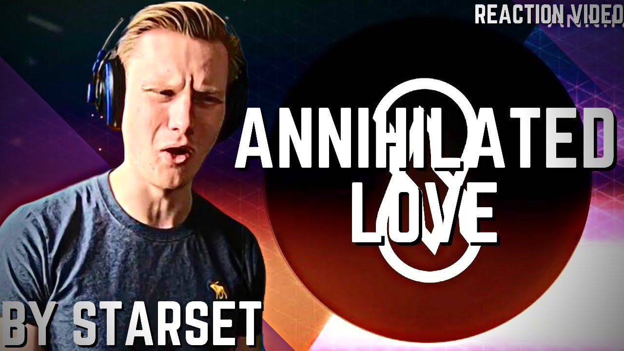 STARSETS ANNIHILATED LOVE IS LOVELY! - YouTube