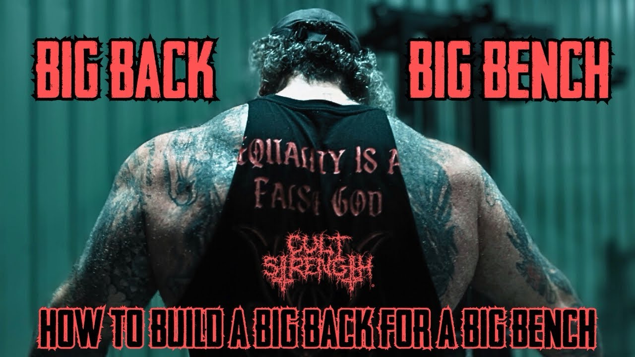 BIG BACK = BIG BENCH (How To Build A Big Back For A Big Bench) - YouTube