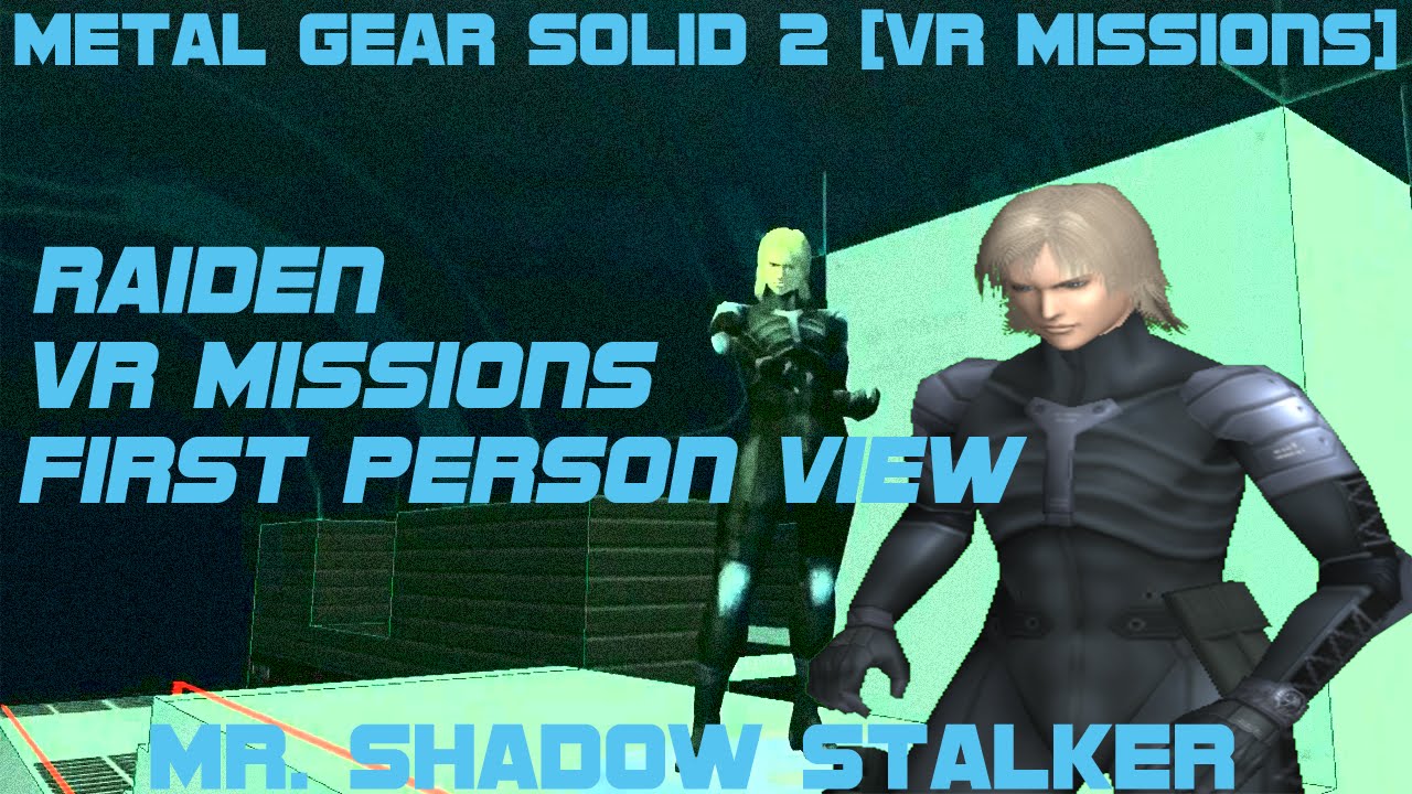 MGS2 Substance [VR Missions] - Raiden VR Missions / First Person View ...