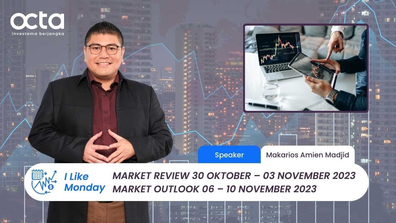 [I LIKE MONDAY!] MARKET REVIEW 30 OKTOBER – 3 NOVEMBER 2023 & MARKET ...