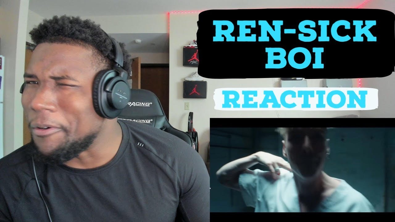 First Time Hearing - Ren Sick Boi - REACTION - YouTube