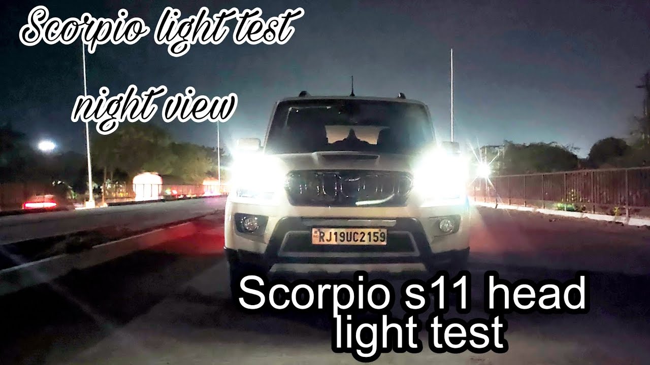 Scorpio s11 light test video night view 😱😱 - YouTube