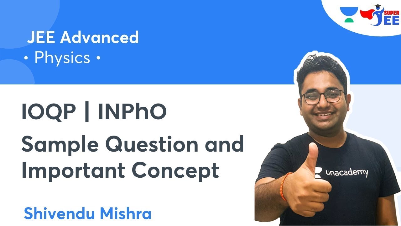 IOQP | INPhO | Sample Question and Important Concept | Super JEE ...