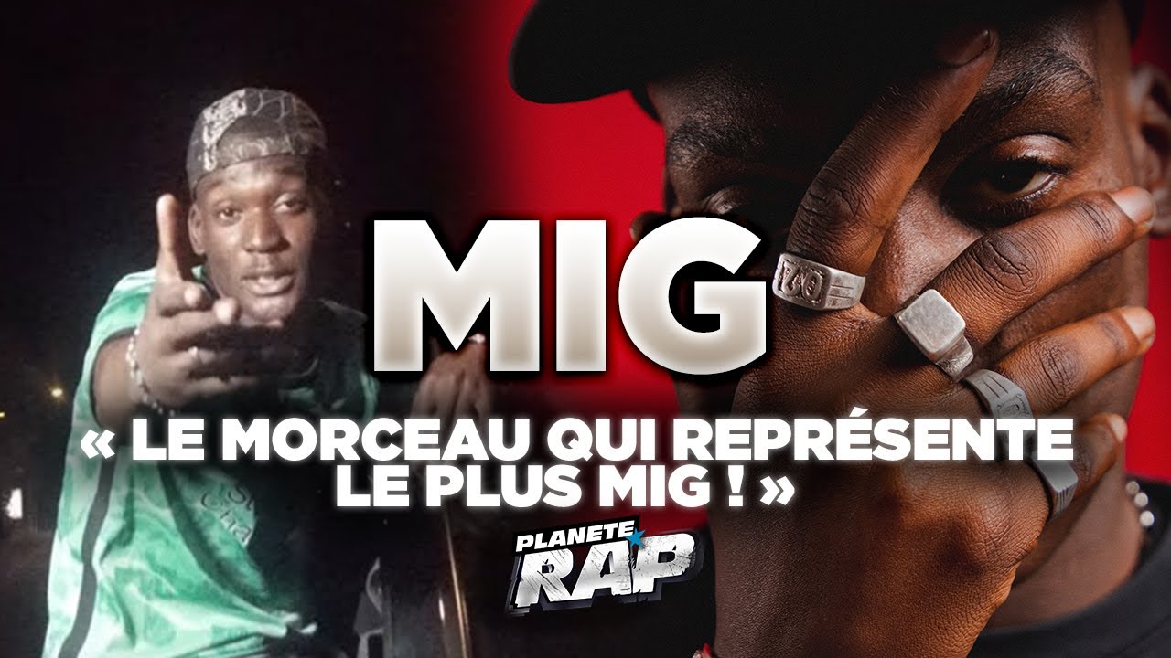 LE MORCEAU qui REPRÉSENTE le PLUS MIG ! #PlanèteRap - YouTube