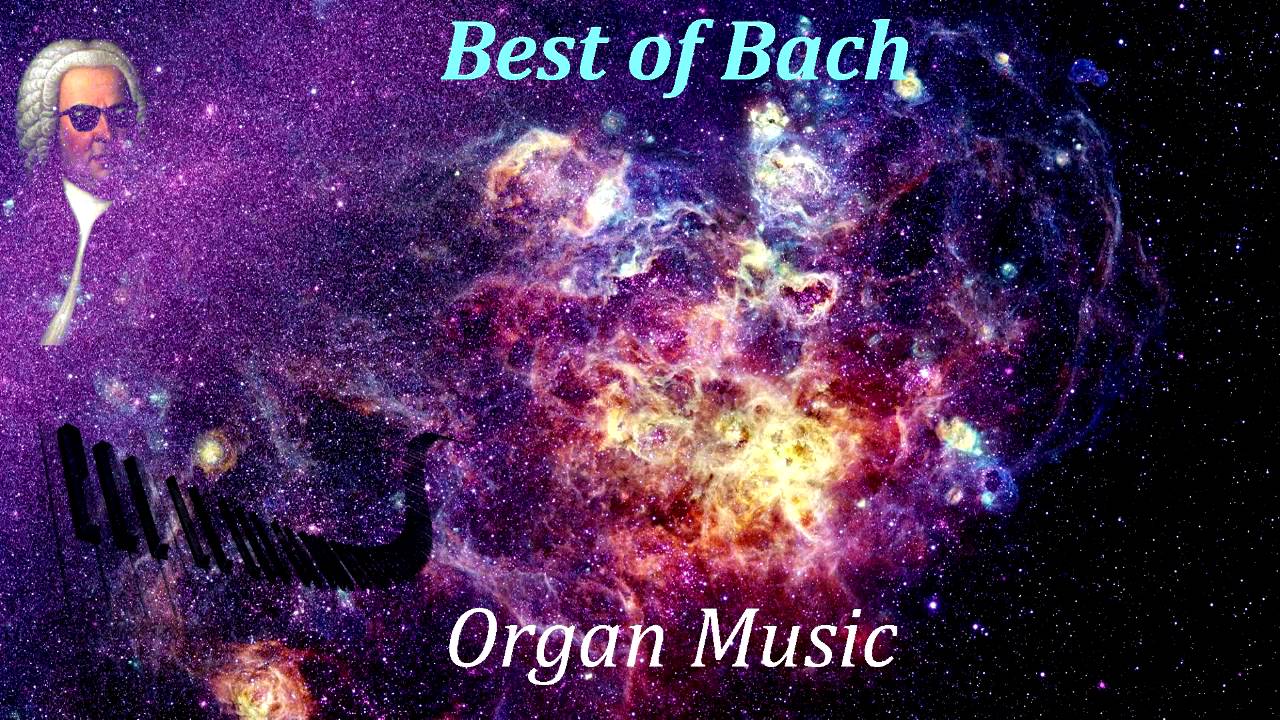 Best of Bach - HD & HQ - part III - Organ Music - YouTube