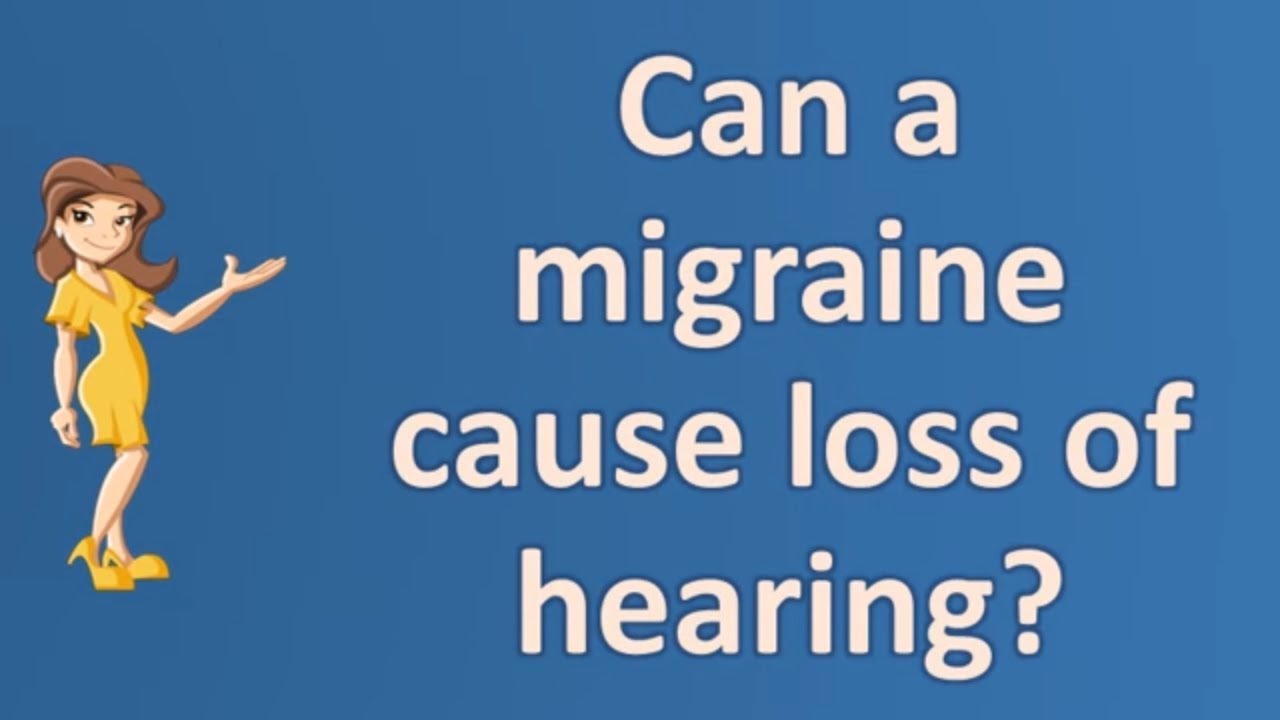 Can A Migraine Cause Loss Of Hearing Protect Your Health Health can-a-migraine-cause-loss-of-hearing-protect-your-health-health
