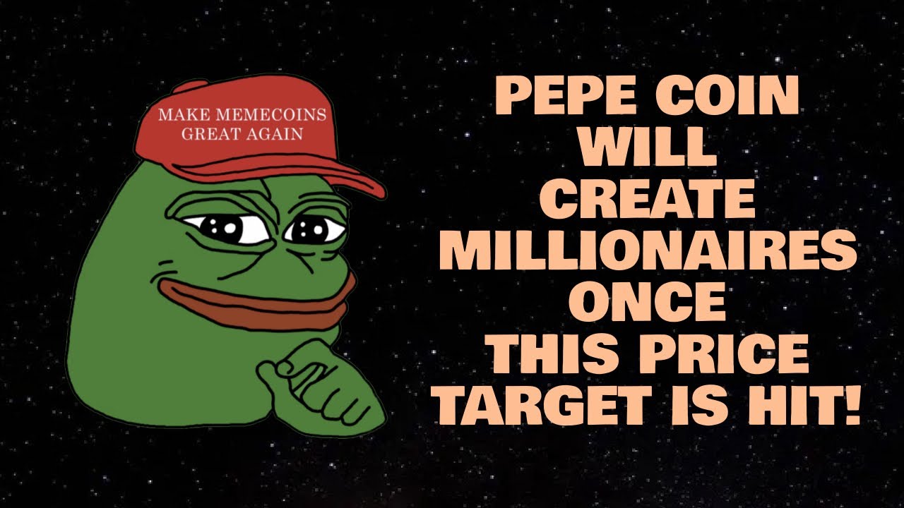 PEPE COIN WILL CREATE MILLIONAIRES ONCE THIS PRICE TARGET IS HIT! - YouTube