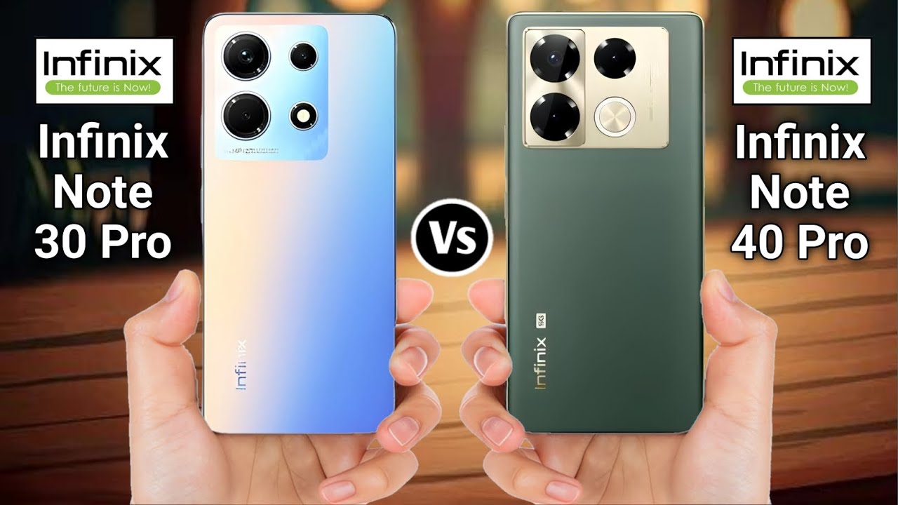Infinix Note 30 Pro Vs Infinix Note 40 Pro - YouTube