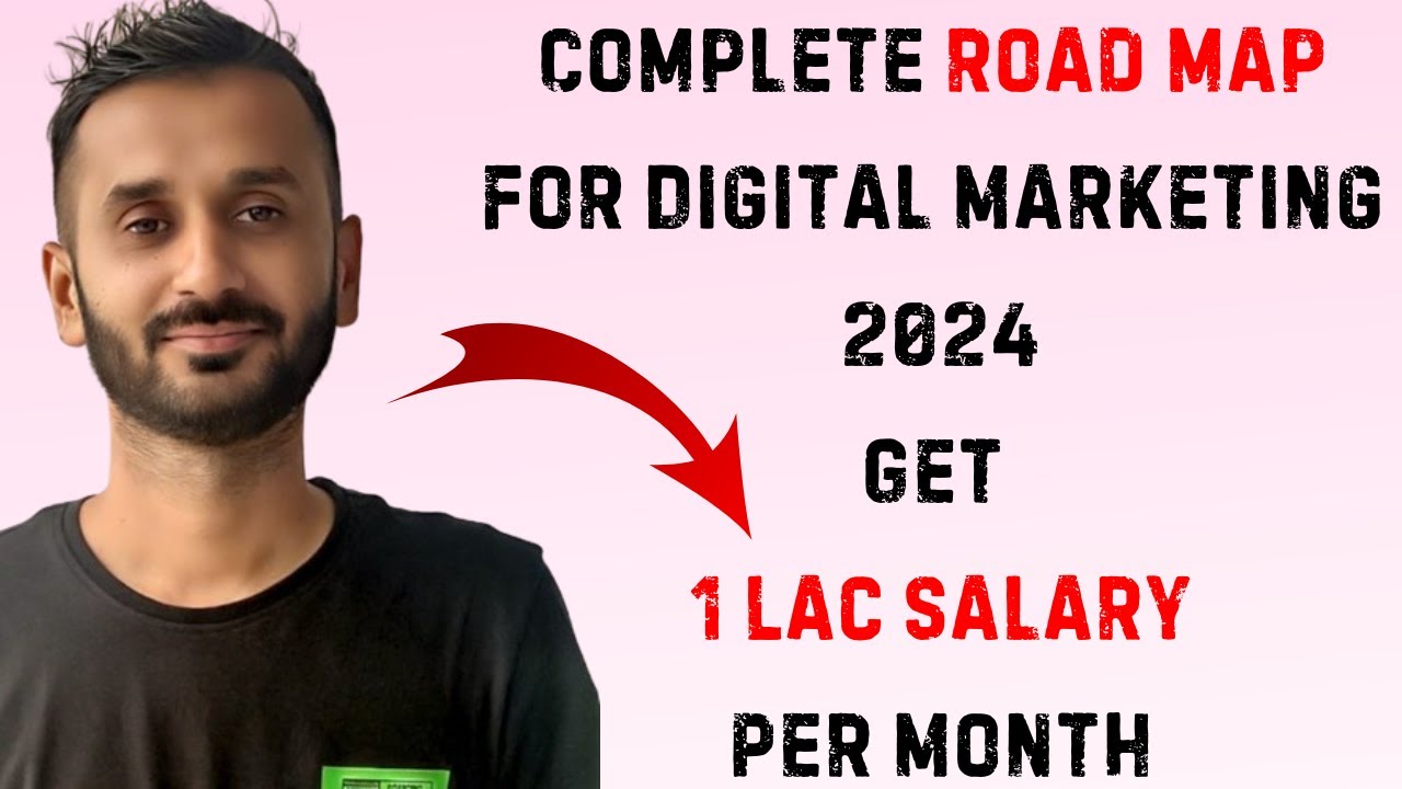 Complete Road Map for Digital Marketing 2024 Get 1 Lac Salary Per Month ...