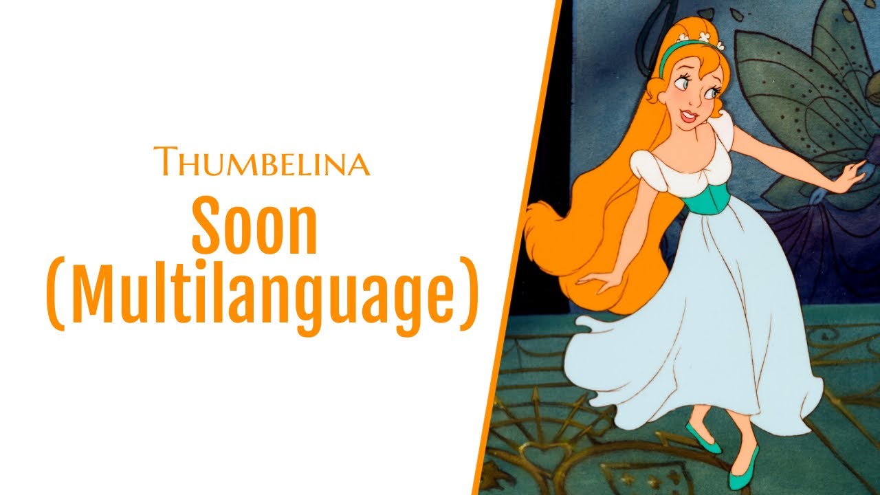 【COLLAB LPSK】Thumbelina - Soon - MULTILANGUAGE - YouTube