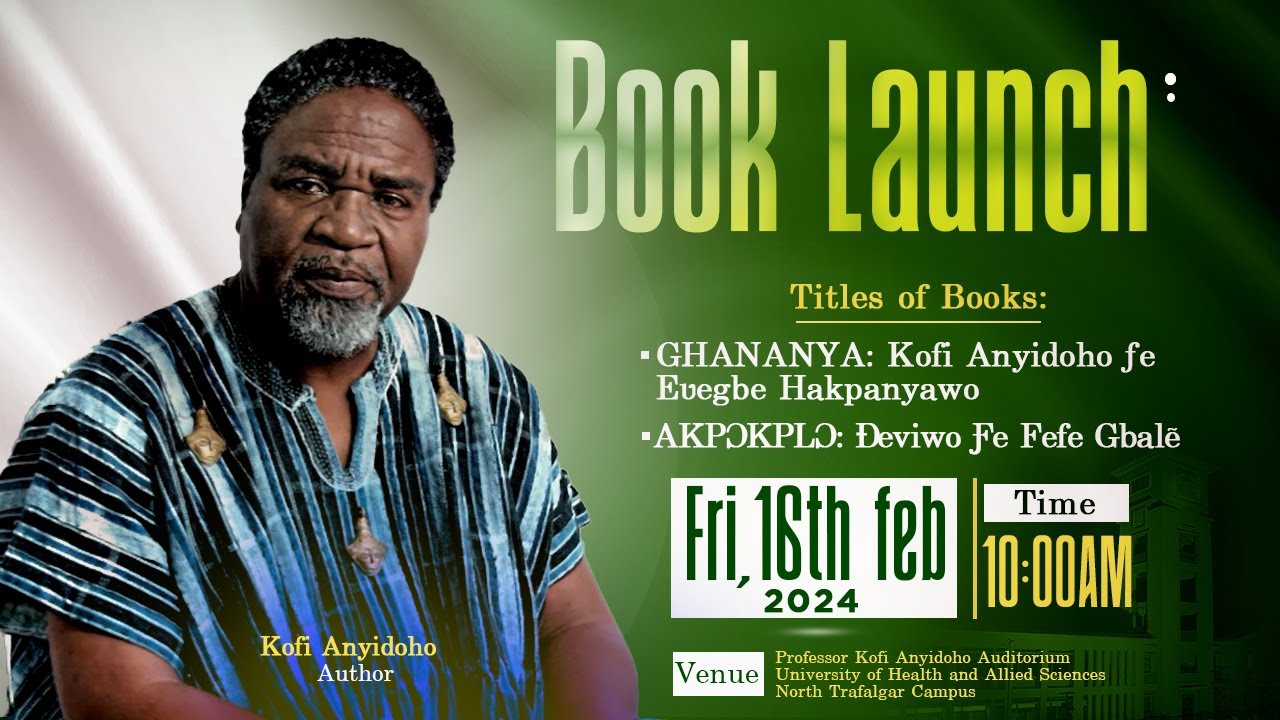 GHANANYA AND AKPƆKPLƆ BOOK LAUNCH BY PROFESSOR KOFI ANYIDOHO - YouTube