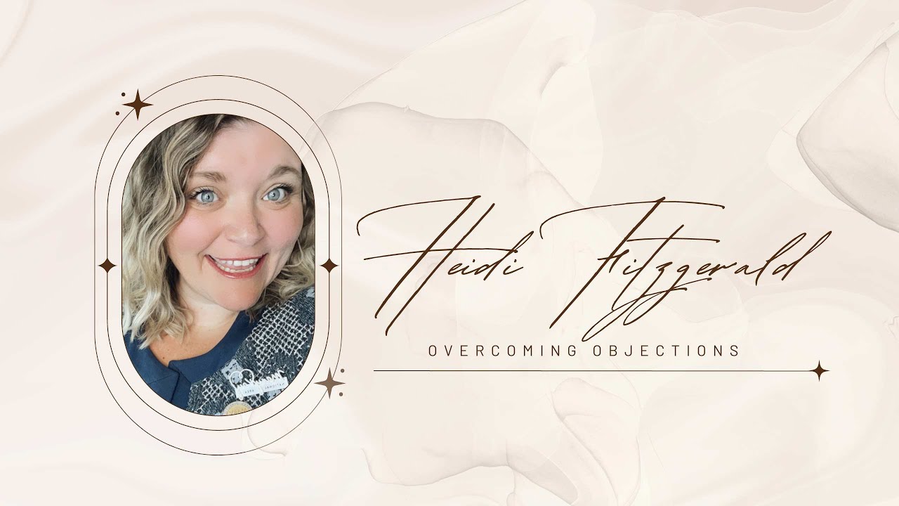 Heidi Fitzgerald - Overcoming Objections - YouTube