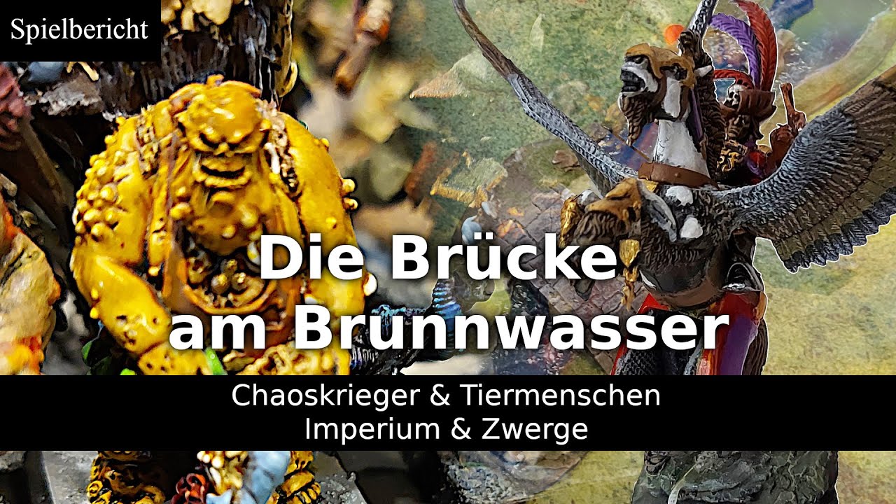 Die Brücke am Brunnwasser - Warhammer Fantasy Spielbericht | Battle ...