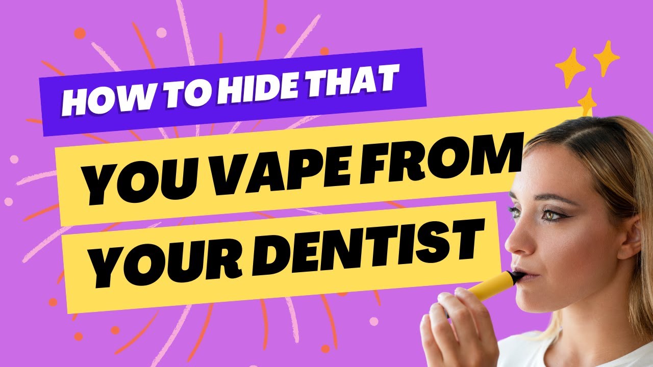 How To Hide That You Vape From Your Dentist | Only How-To Videos - YouTube