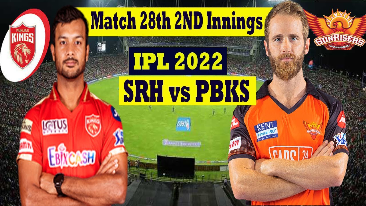 IPL Match 28 FULL Updates | SRH vs PBKS Match 28th 2nd Innings Full ...