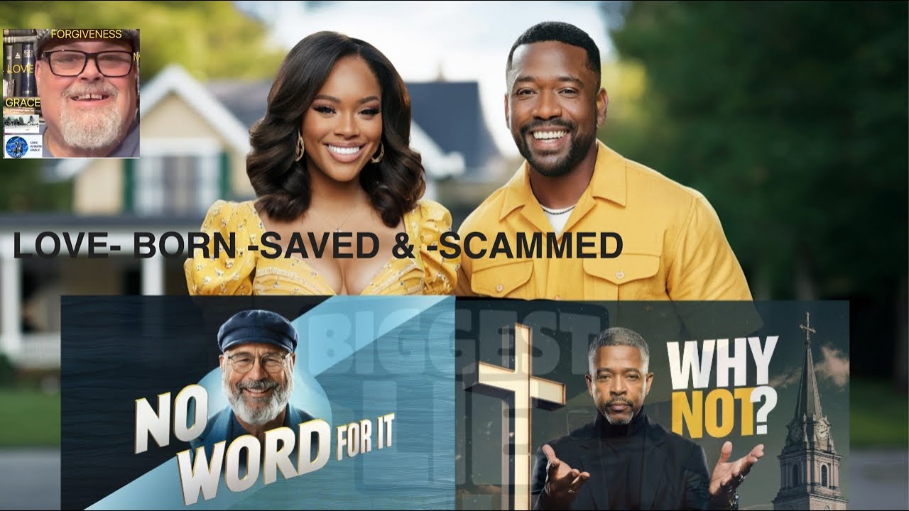 LOVE- BORN -SAVED & -SCAMMED - YouTube