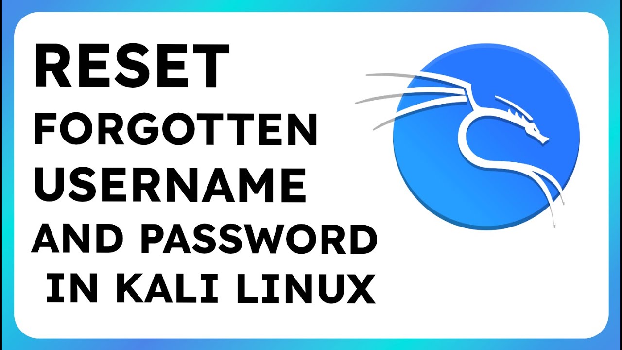 How to Reset Forgotten Username and Password in Kali - YouTube