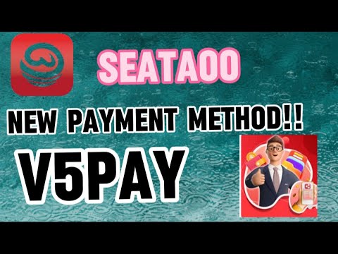 SEATAOO!!NEW PAYMENT METHOD!!V5 PAY!!EASY RECHARGE!! - YouTube