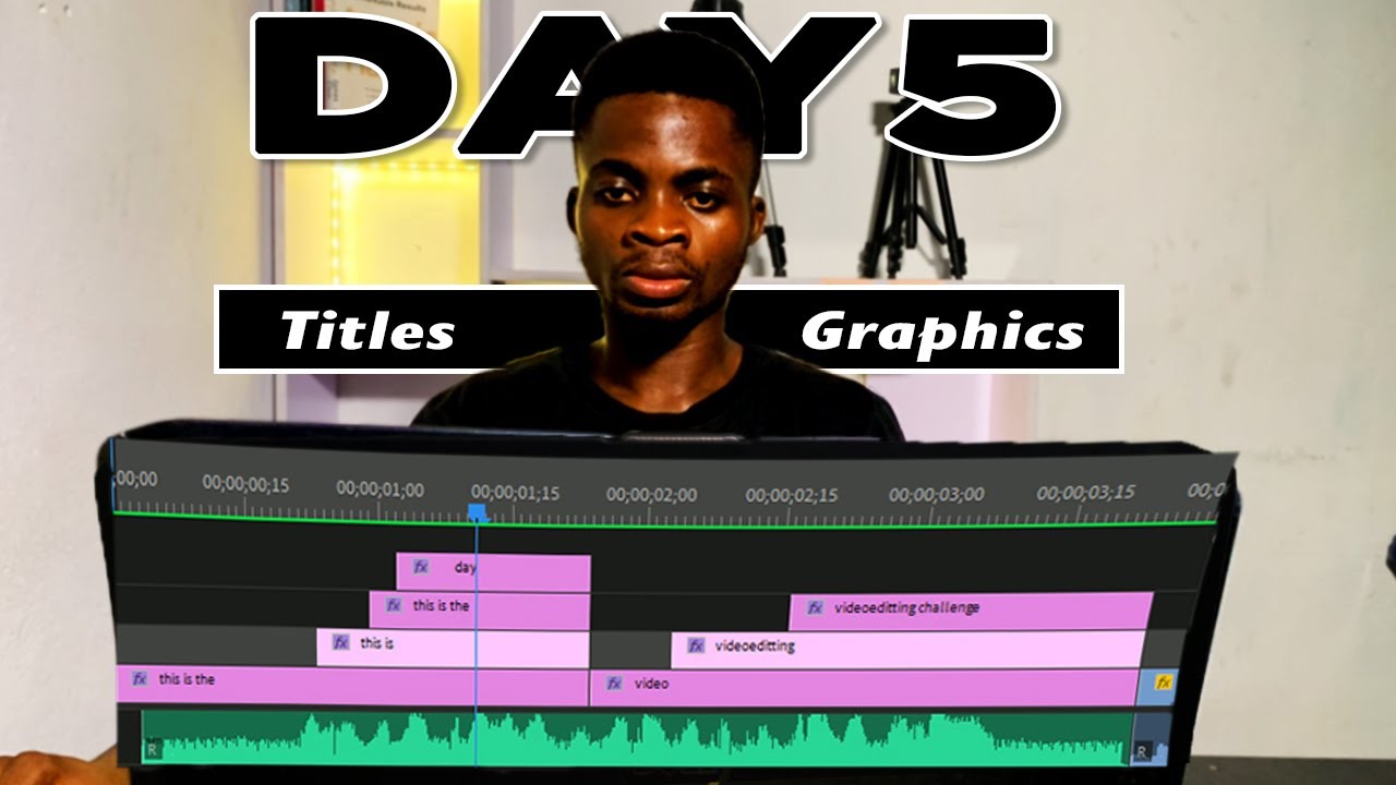30 DAY Video Editing CHALLENGE: Day 5(Titles and graphics) - YouTube