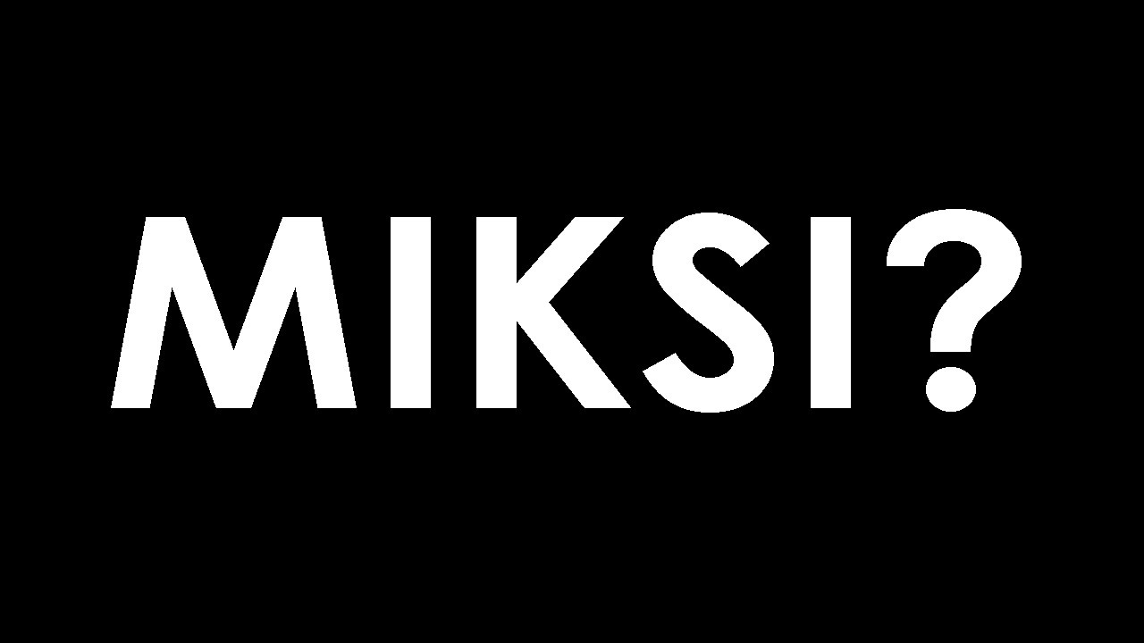 miksi? - YouTube