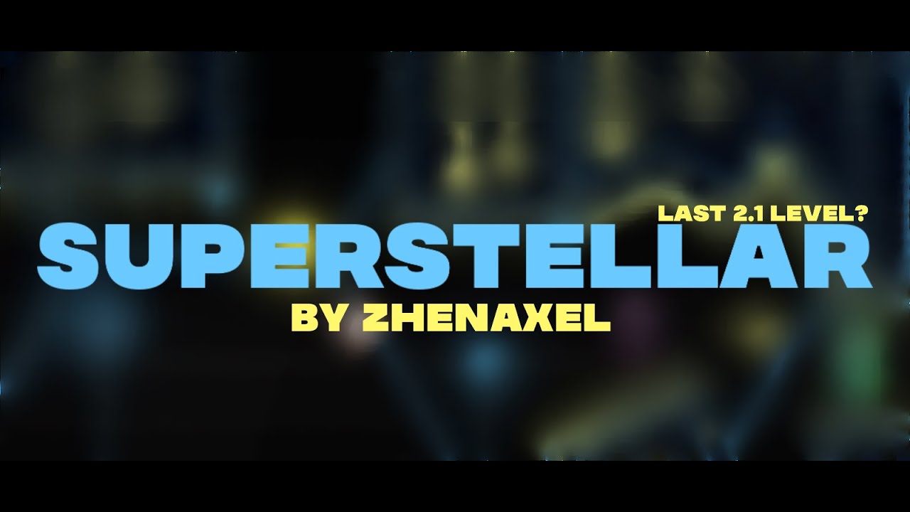 "Superstellar" by ZhenAxel - YouTube