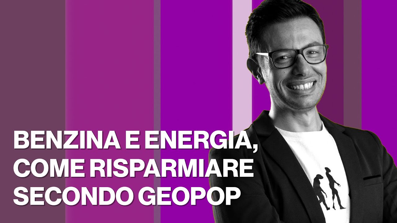 Benzina e energia, come risparmiare secondo Geopop - Timeline - YouTube