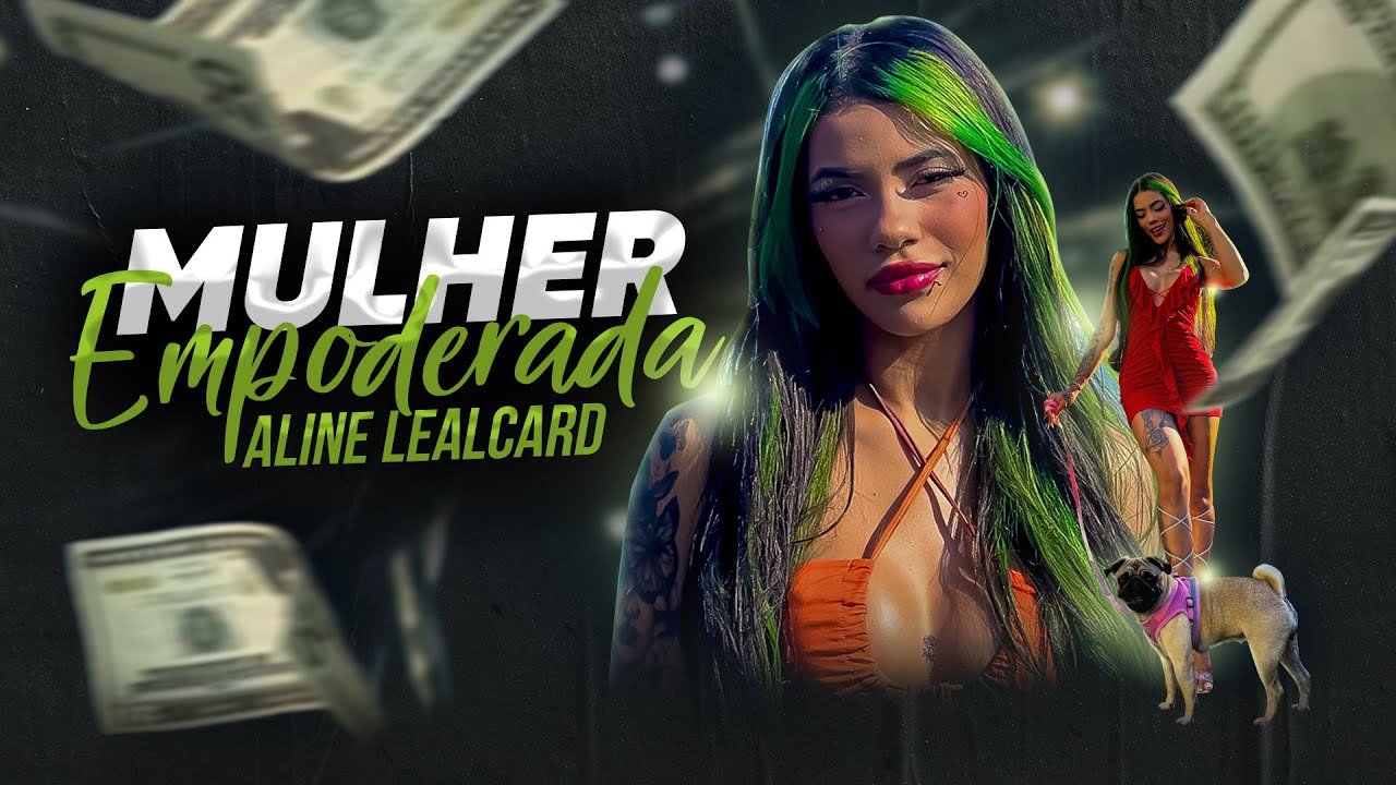 Aline Lealcard - Mulher Empoderada - YouTube