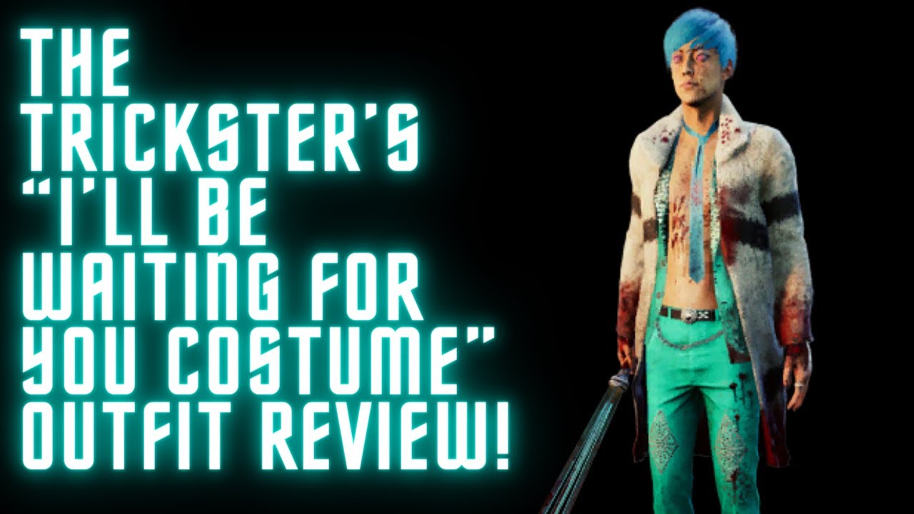 The Trickster's "I'LL BE WAITING FOR YOU COSTUME" Outfit Review! | Dead ...