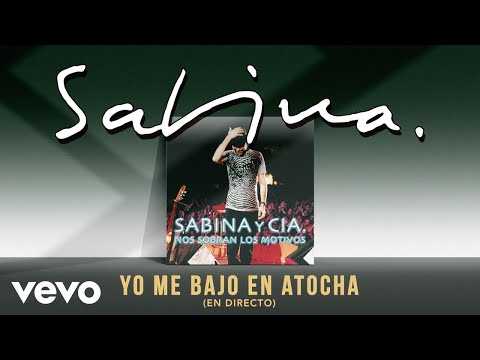 Joaquin Sabina - Yo Me Bajo en Atocha (En Directo)