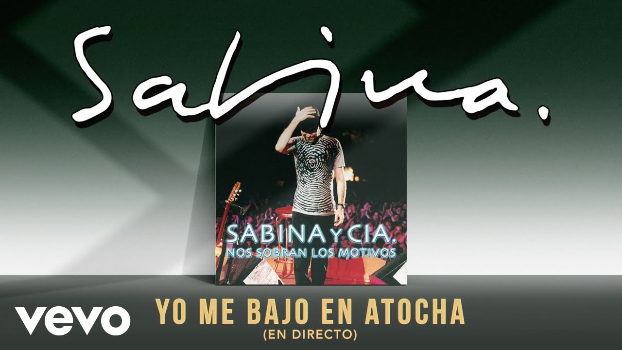 Joaquin Sabina - Yo Me Bajo en Atocha (En Directo) - YouTube