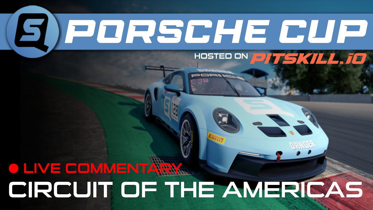 LIVE | SimQuips Porsche Cup | Circuit of the Americas - YouTube