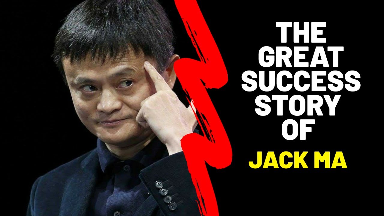 The Great Success Story of Jack Ma - Best Motivational Video - YouTube