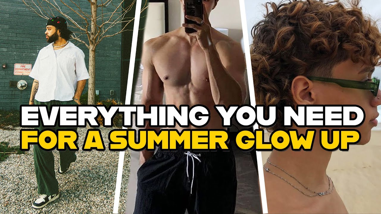 10 Tips To GLOW UP (FAST) This Summer For Men - YouTube