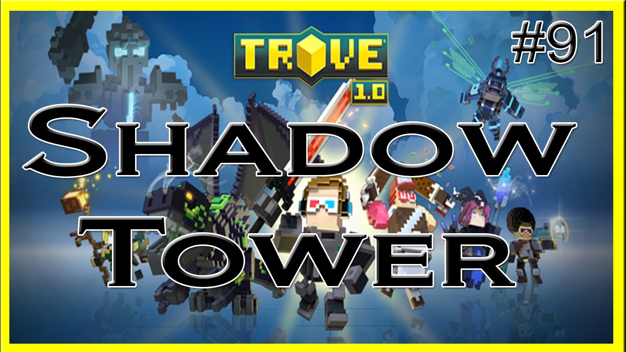 Trove - DAUGHTER OF THE MOON - SHADOW TOWER 4 ANDAR (NORMAL) - #91 PT ...