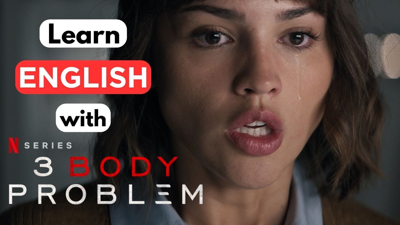 Learn English with TV SHOWS: 3 Body Problem! - YouTube