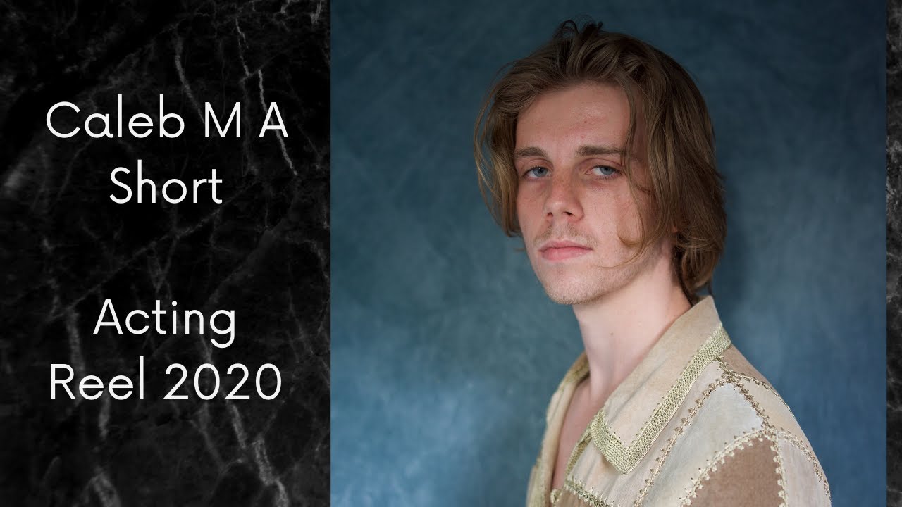 Acting Reel -- Caleb M A Short 2020 - YouTube
