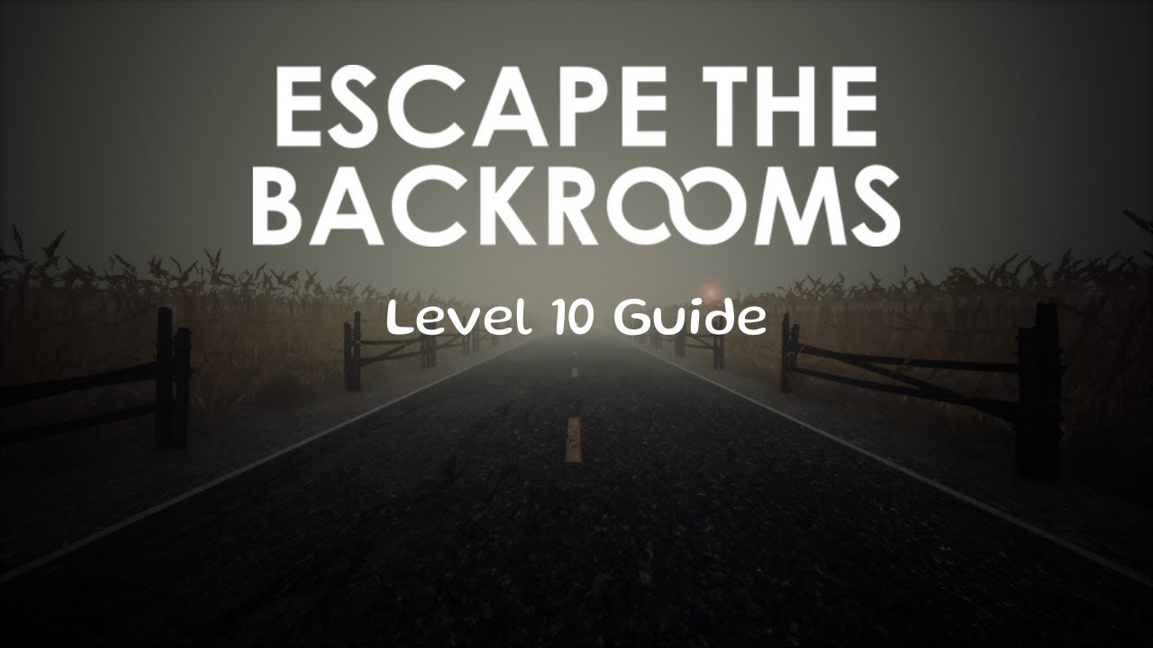Escape The Backrooms - Level 10 - Guide - YouTube
